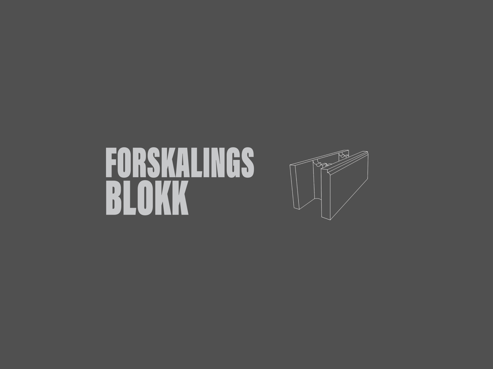 Forskalingsblokk - Systemblokk